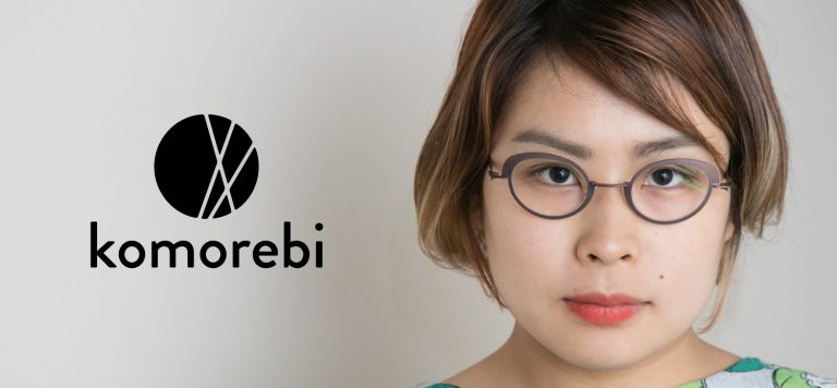 「komorebi：コモレビ」新規取扱！ | 「The Priority Opticians」長岡のメガネ店